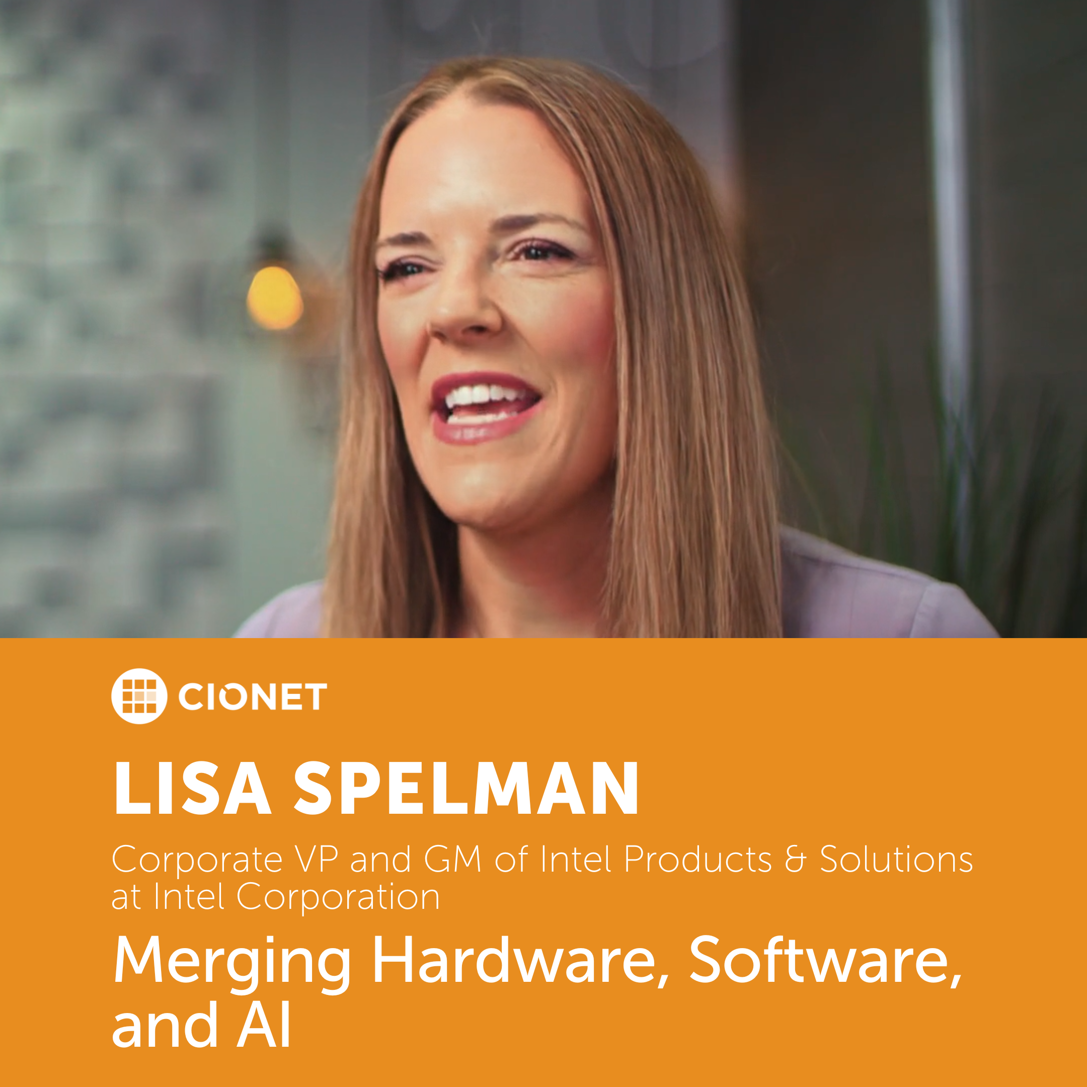 Lisa Spelman - Corporate VP&GM of Intel Products & Solutions at Intel