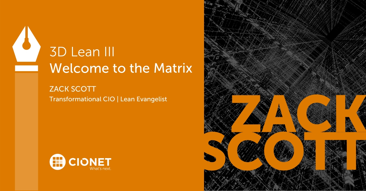 3D Lean III – Welcome to the Matrix
